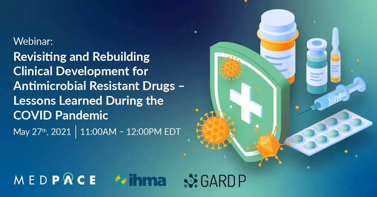 Webinar: Revisiting and rebuilding clinical development for antimicrobial resistant drugs ...