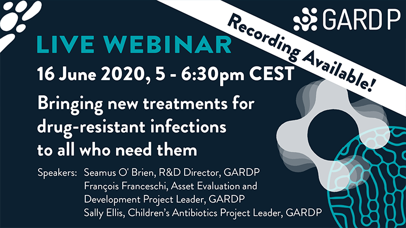 Webinar: Bringing new treatments for drug-resistant infections to all who need them | GARDP